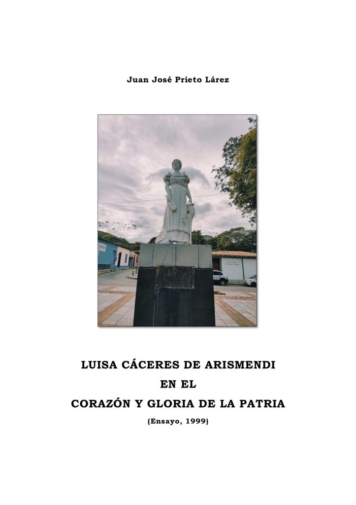 Juan José Prieto Lárez_Luisa Cacéres de Arismendi en el corazón y ...