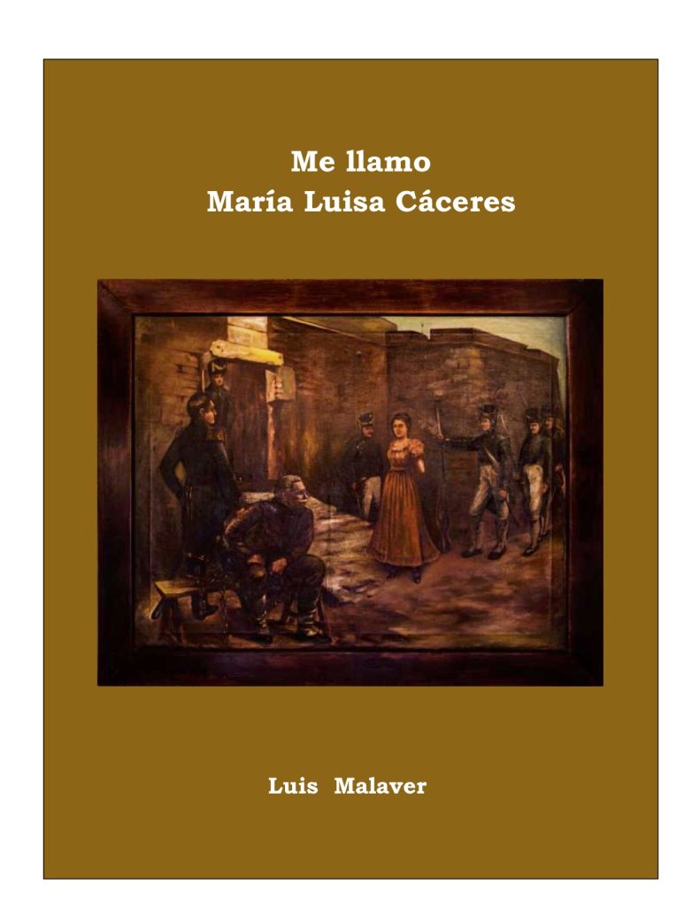 Luis Malaver_Me llamo María Luisa Cáceres (Novela, 2024) – Biblioteca ...